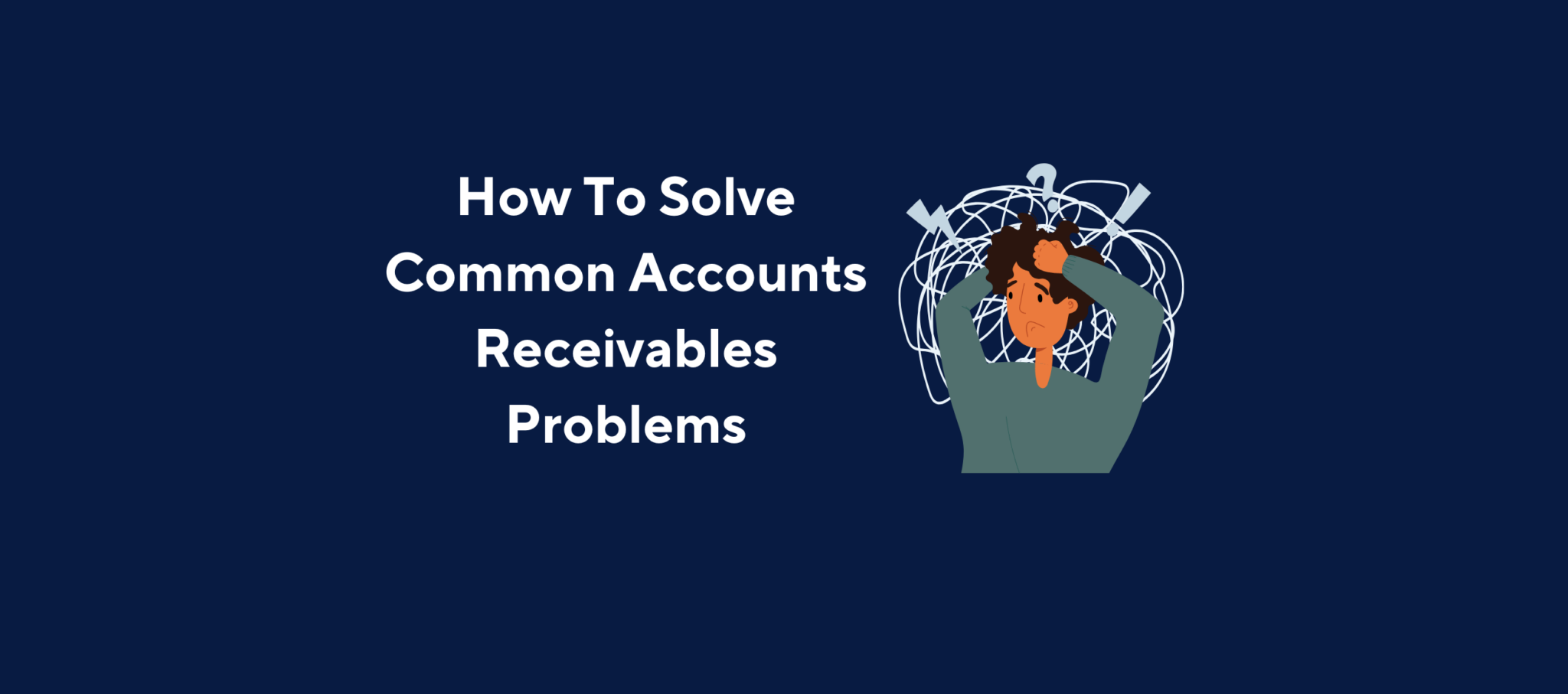 How to Improve Accounts Receivable Collection Process | Kolleno