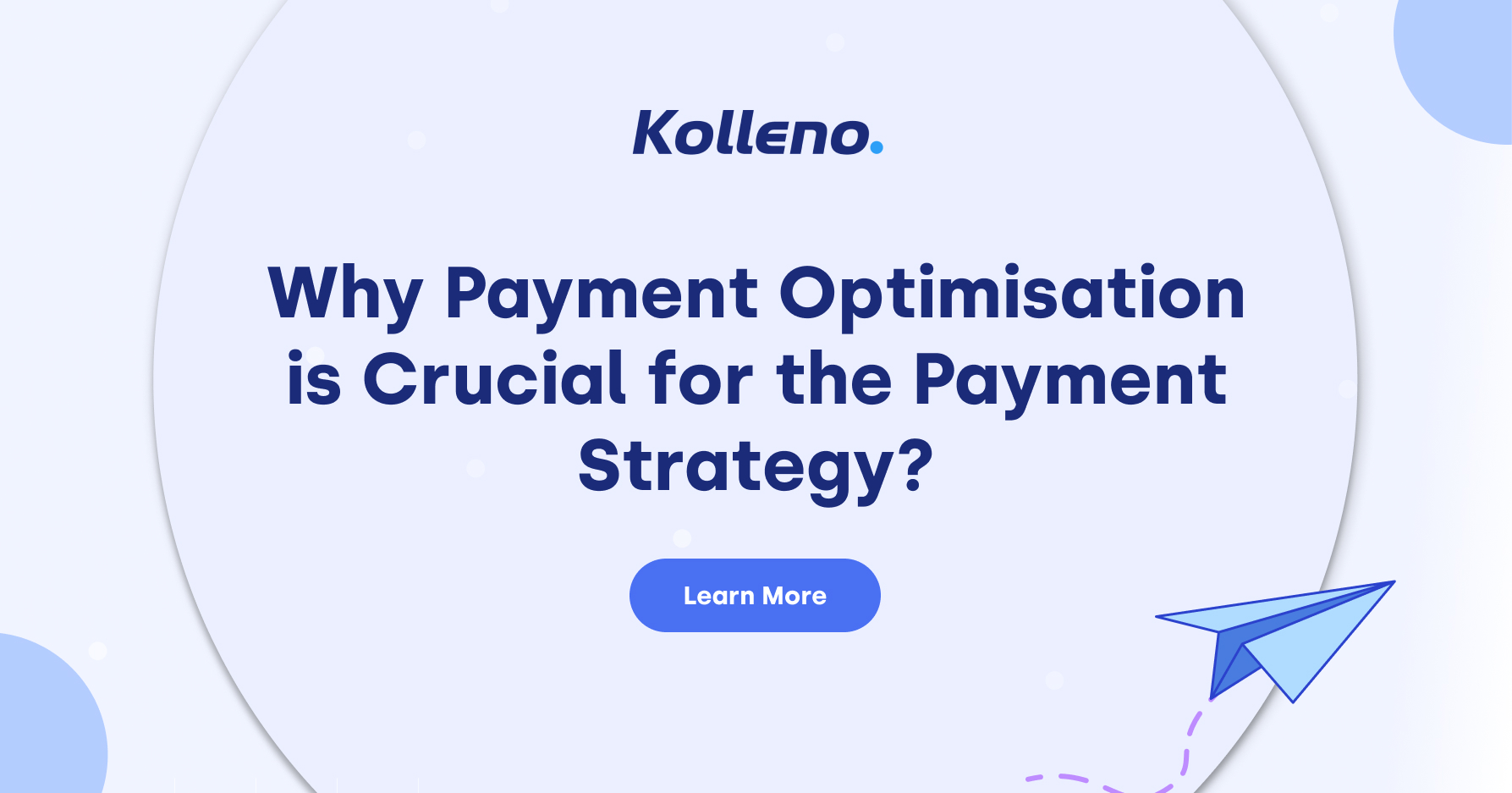 Why Payment Optimisation is Crucial for the Payment Strategy? | Kolleno
