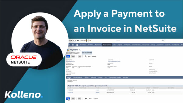 NetSuite Tutorial | How to apply a payment to an Invoice in NetSuite | Kolleno