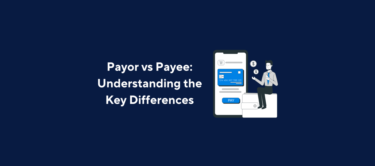 Payor vs Payee: Understanding the Key Differences | Kolleno