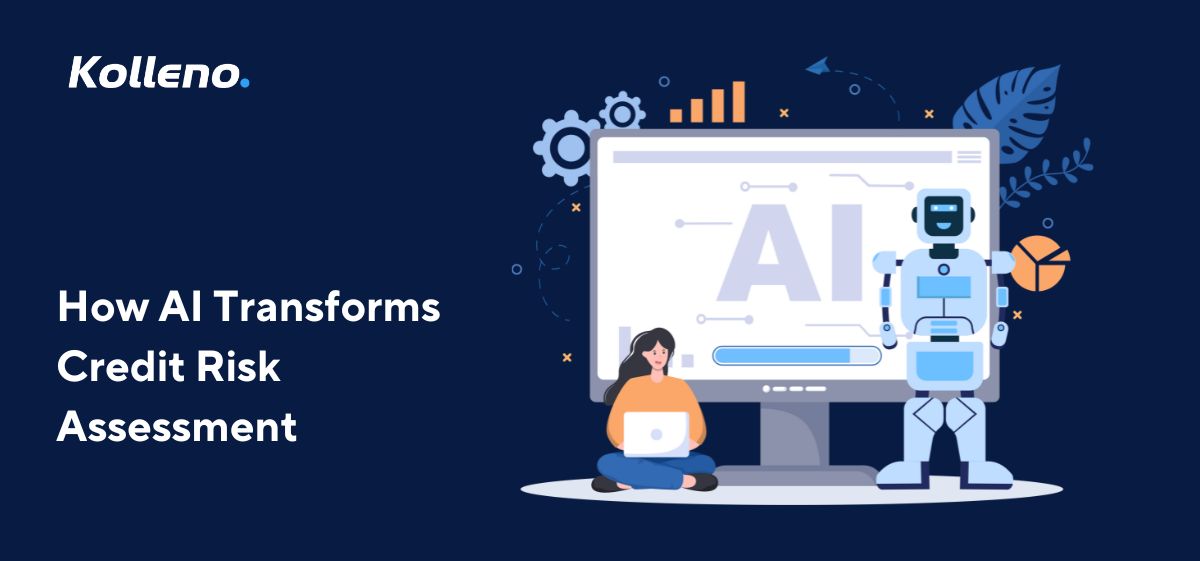 How AI Transforms Credit Risk Assessment | Kolleno